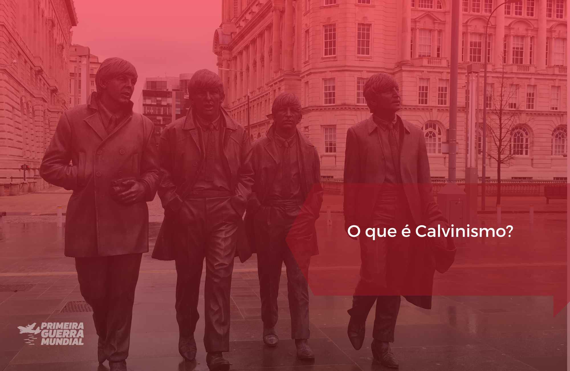 O que é Calvinismo e sua relação com o Capitalismo?