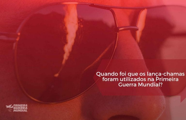 Entenda como foi o uso de lança-chamas na Primeira Guerra Mundial